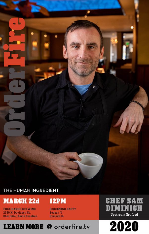 S5E5 Ft. Chef Sam Diminich of Upstream – order/fire